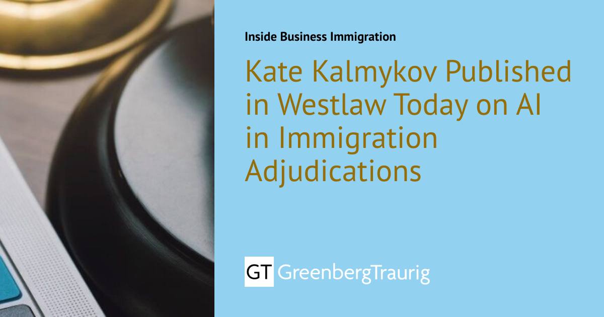 Kate Kalmykov Published in Westlaw Today on AI in Immigration ...