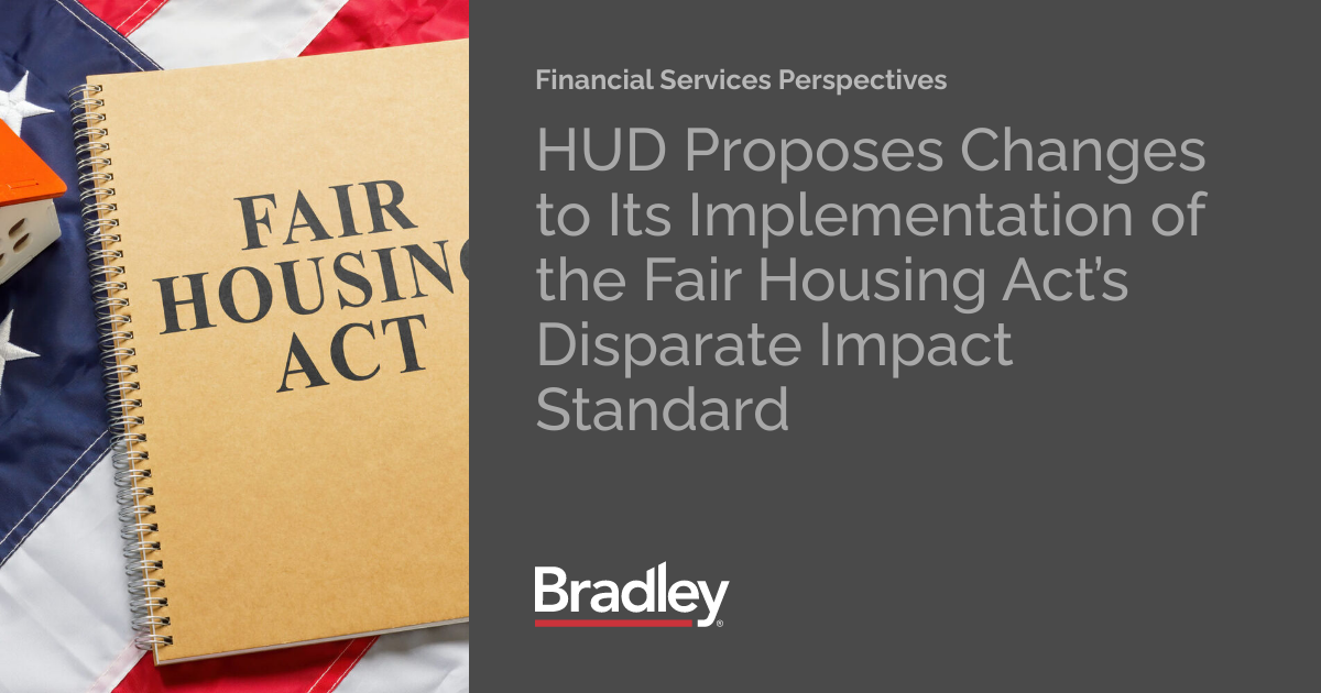 HUD Proposes Changes to Its Implementation of the Fair Housing Act’s ...