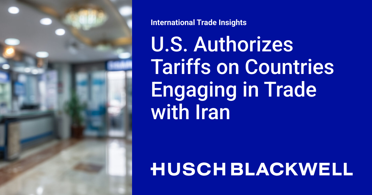 U.S. Authorizes Tariffs on Countries Engaging in Trade with Iran ...