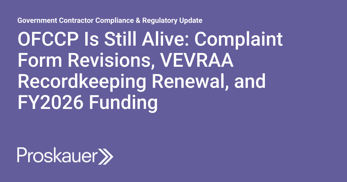 OFCCP Is Still Alive: Complaint Form Revisions, VEVRAA Recordkeeping ...
