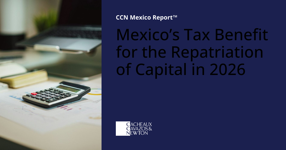 Mexico’s Tax Benefit for the Repatriation of Capital in 2026 | CCN ...