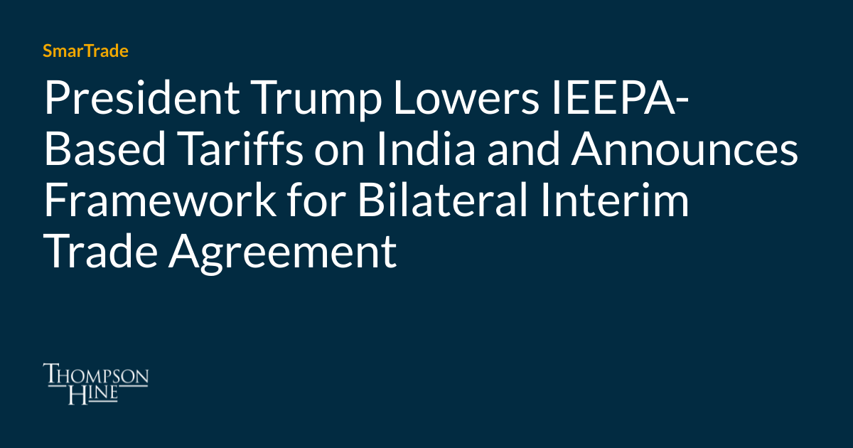 President Trump Lowers IEEPA-Based Tariffs on India and Announces ...