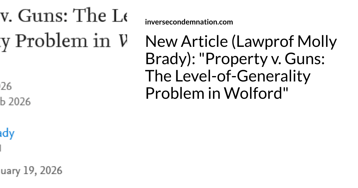 New Article (Lawprof Molly Brady): "Property v. Guns: The Level-of ...