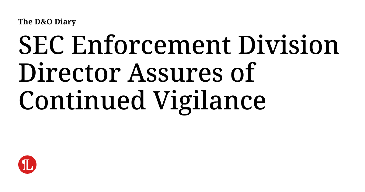 SEC Enforcement Division Director Assures of Continued Vigilance | The ...