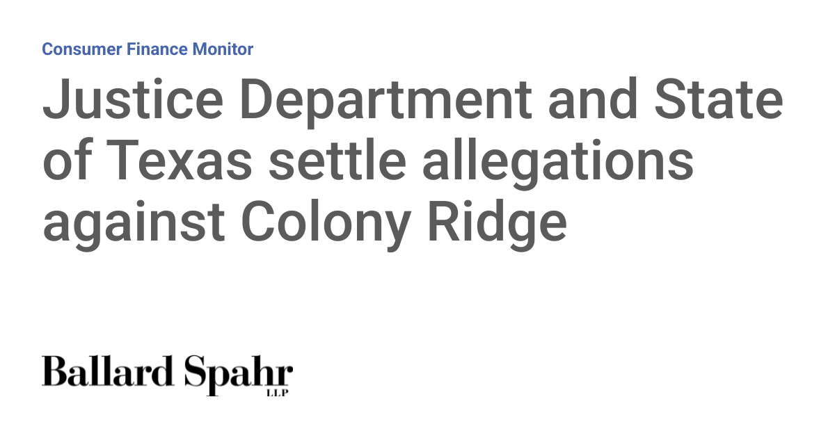 Justice Department and State of Texas settle allegations against Colony ...