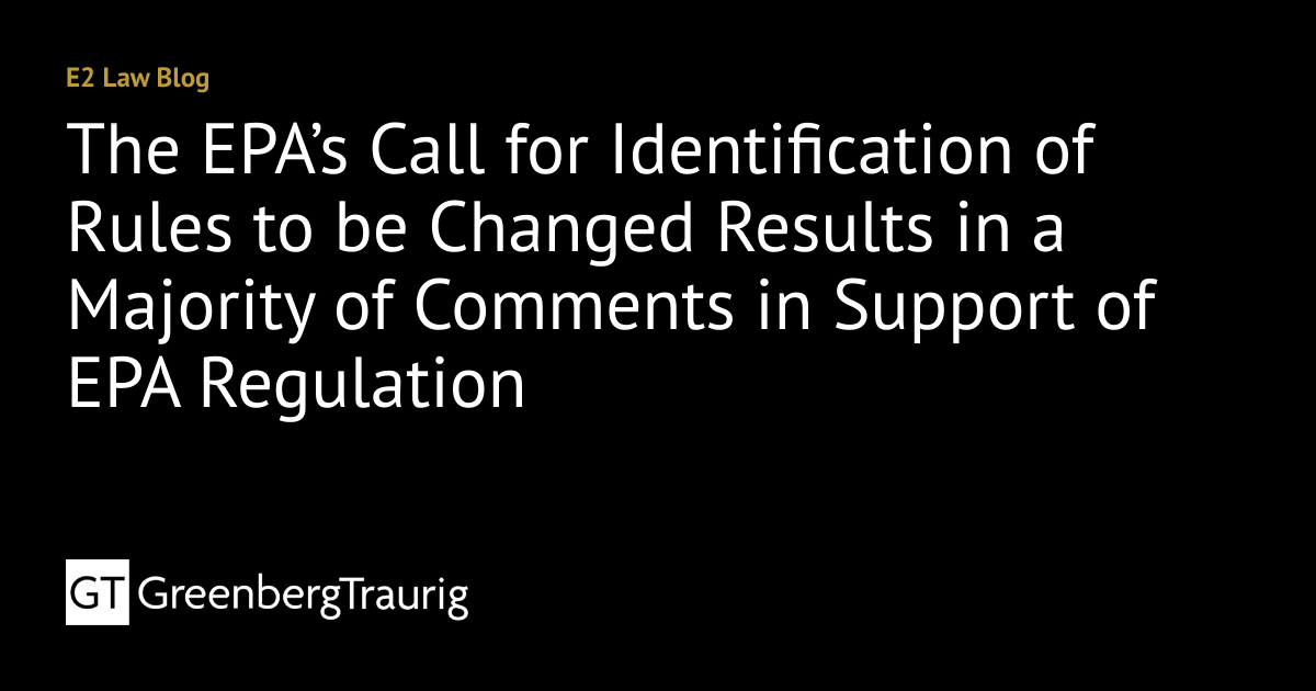 The EPA’s Call for Identification of Rules to be Changed Results in a ...