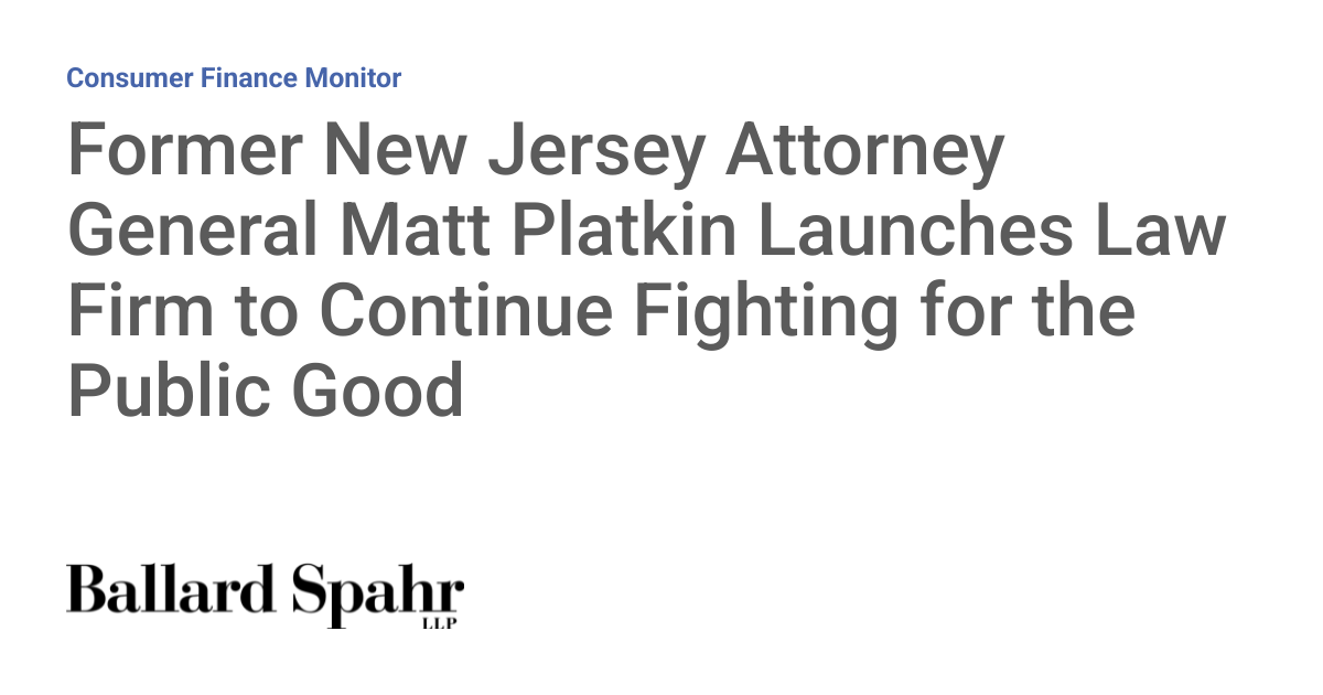 Former New Jersey Attorney General Matt Platkin Launches Law Firm to ...