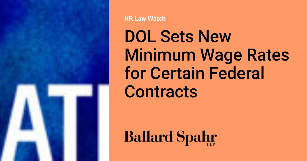 DOL Sets New Minimum Wage Rates for Certain Federal Contracts | HR Law ...