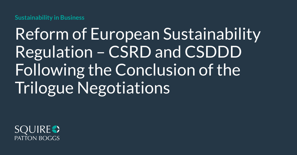 Reform of European Sustainability Regulation – CSRD and CSDDD Following ...