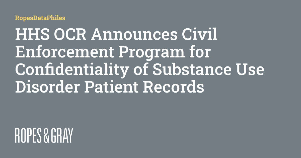 HHS OCR Announces Civil Enforcement Program for Confidentiality of ...