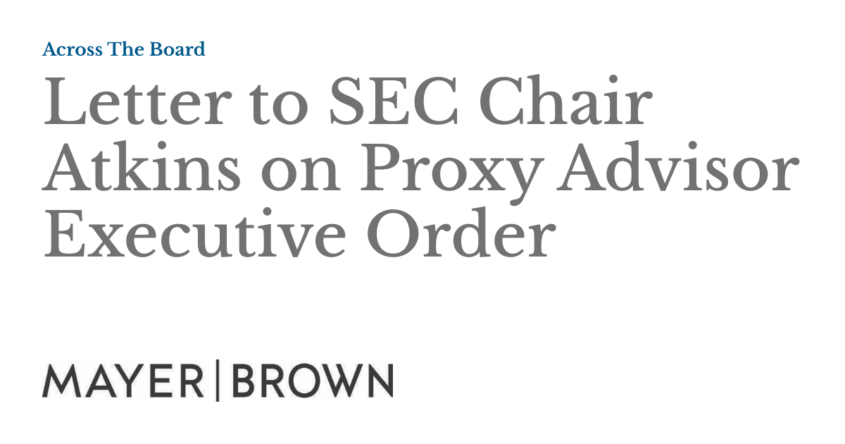 Letter to SEC Chair Atkins on Proxy Advisor Executive Order | Across ...