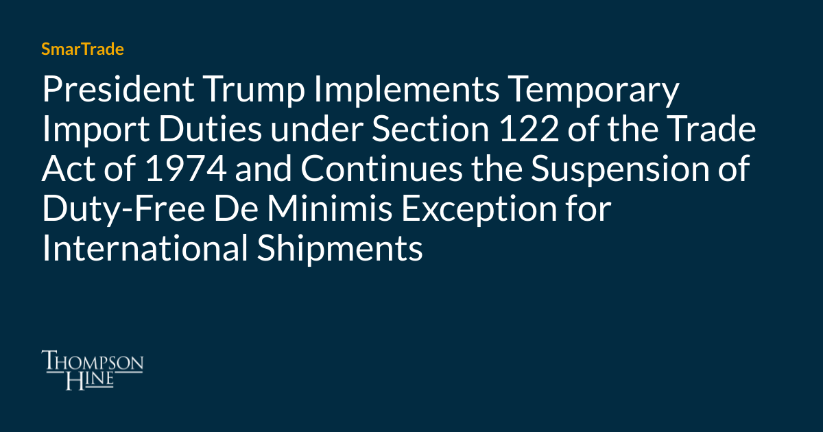 President Trump Implements Temporary Import Duties under Section 122 of ...