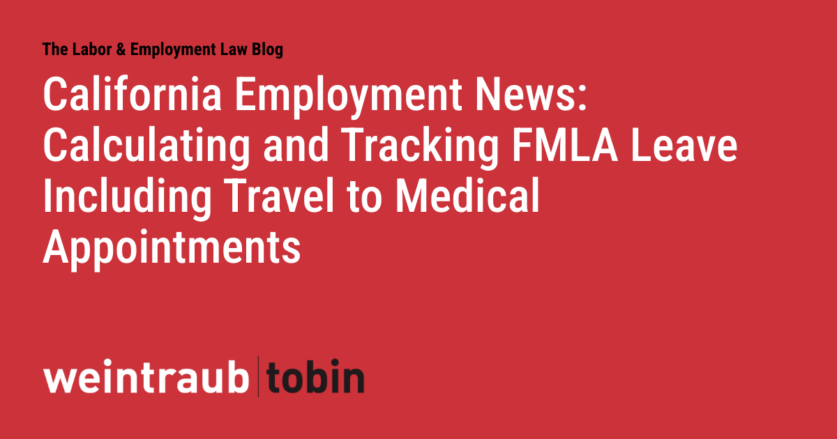 California Employment News: Calculating and Tracking FMLA Leave ...