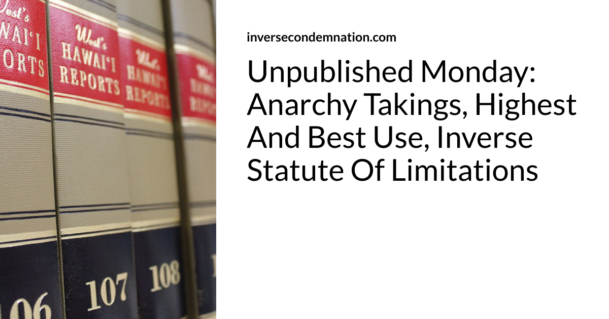 Unpublished Monday: Anarchy Takings, Highest And Best Use, Inverse ...