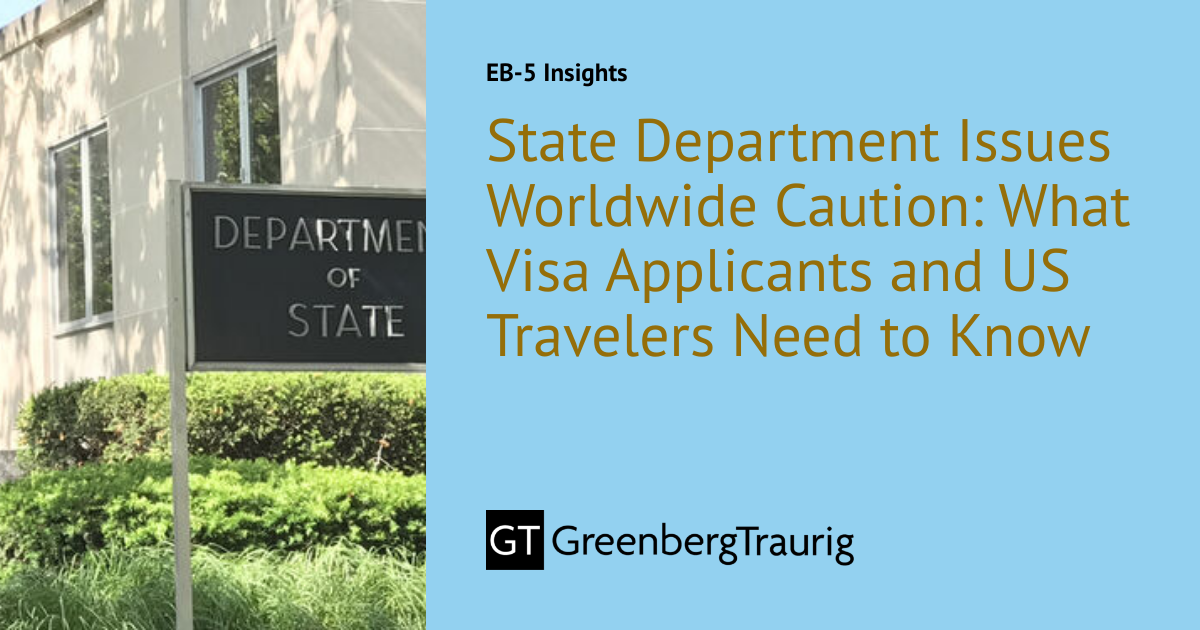 State Department Issues Worldwide Caution: What Visa Applicants and US ...