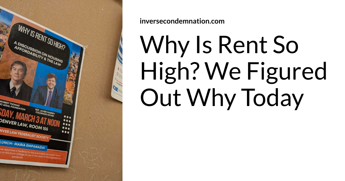 Why Is Rent So High? We Figured Out Why Today | inversecondemnation.com