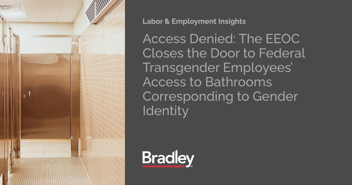 Access Denied: The EEOC Closes the Door to Federal Transgender ...