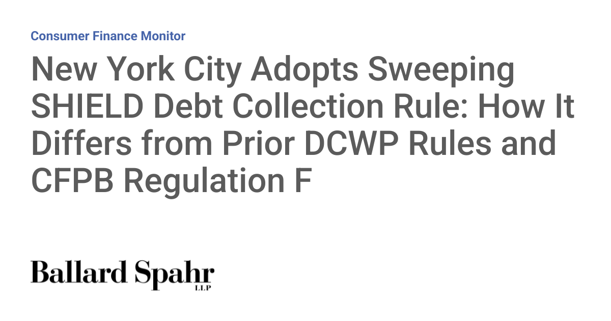 New York City Adopts Sweeping SHIELD Debt Collection Rule: How It ...