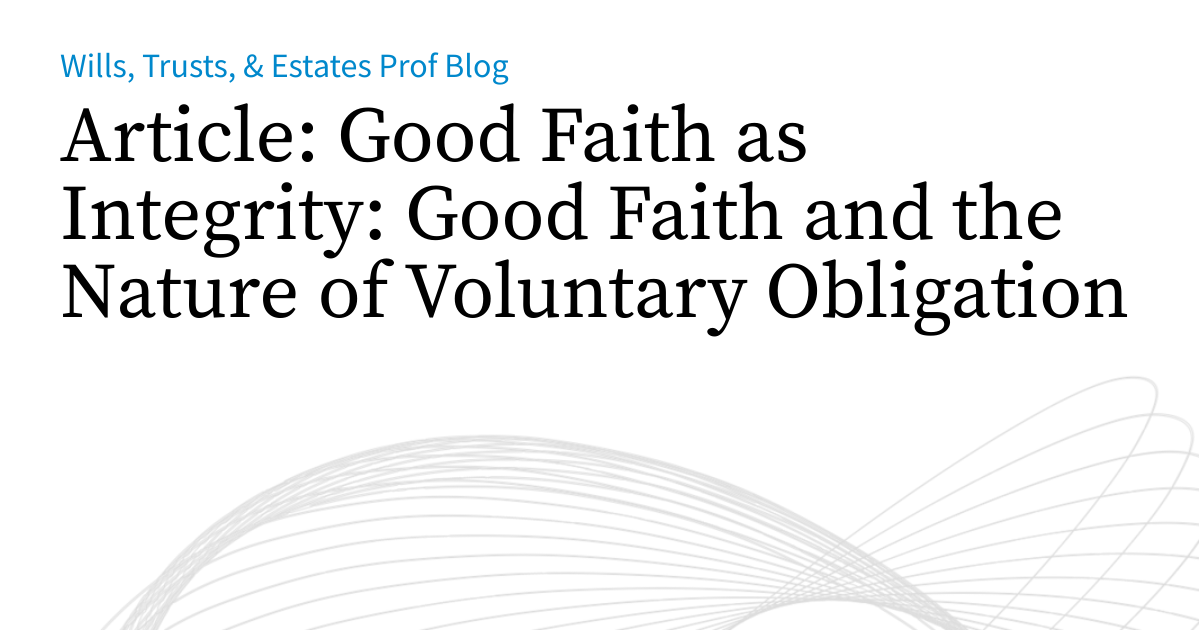 Article: Good Faith as Integrity: Good Faith and the Nature of ...