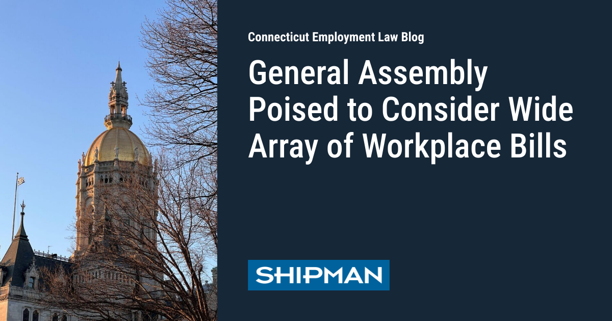General Assembly Poised to Consider Wide Array of Workplace Bills ...