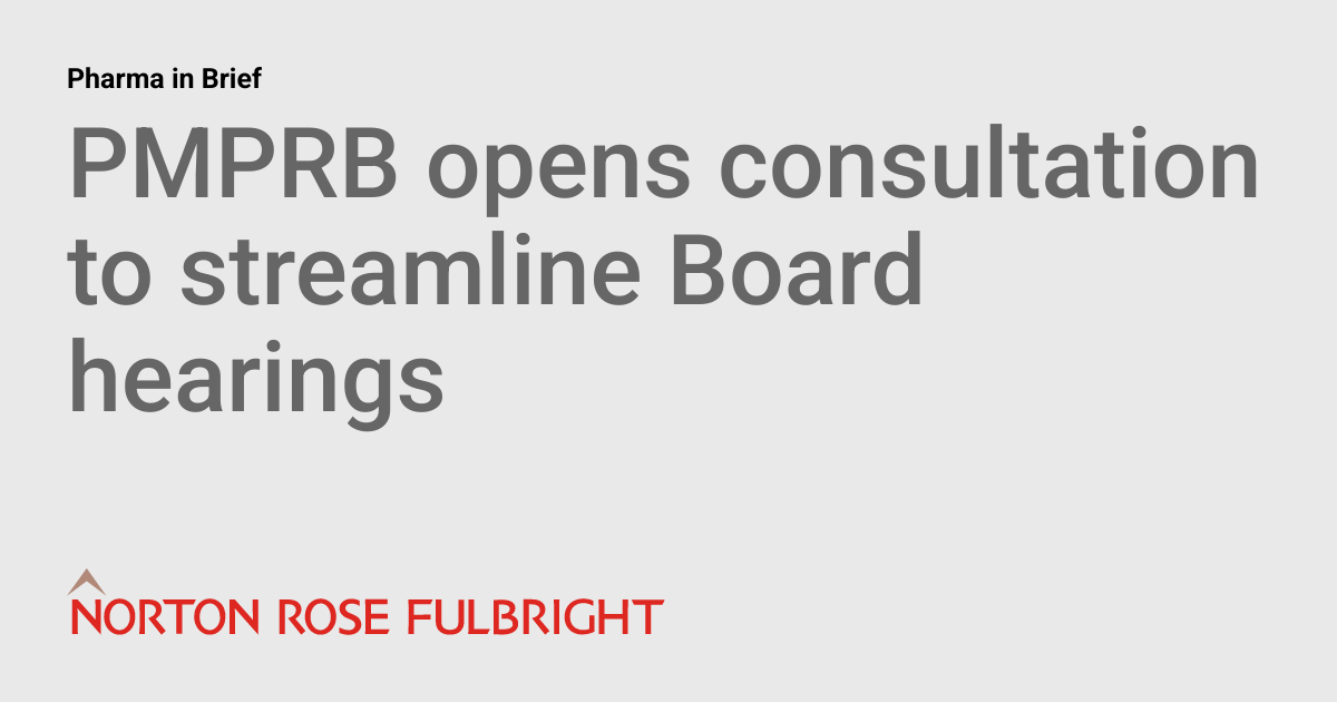 PMPRB opens consultation to streamline Board hearings | Pharma in Brief