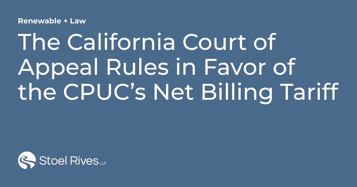 The California Court of Appeal Rules in Favor of the CPUC’s Net Billing ...