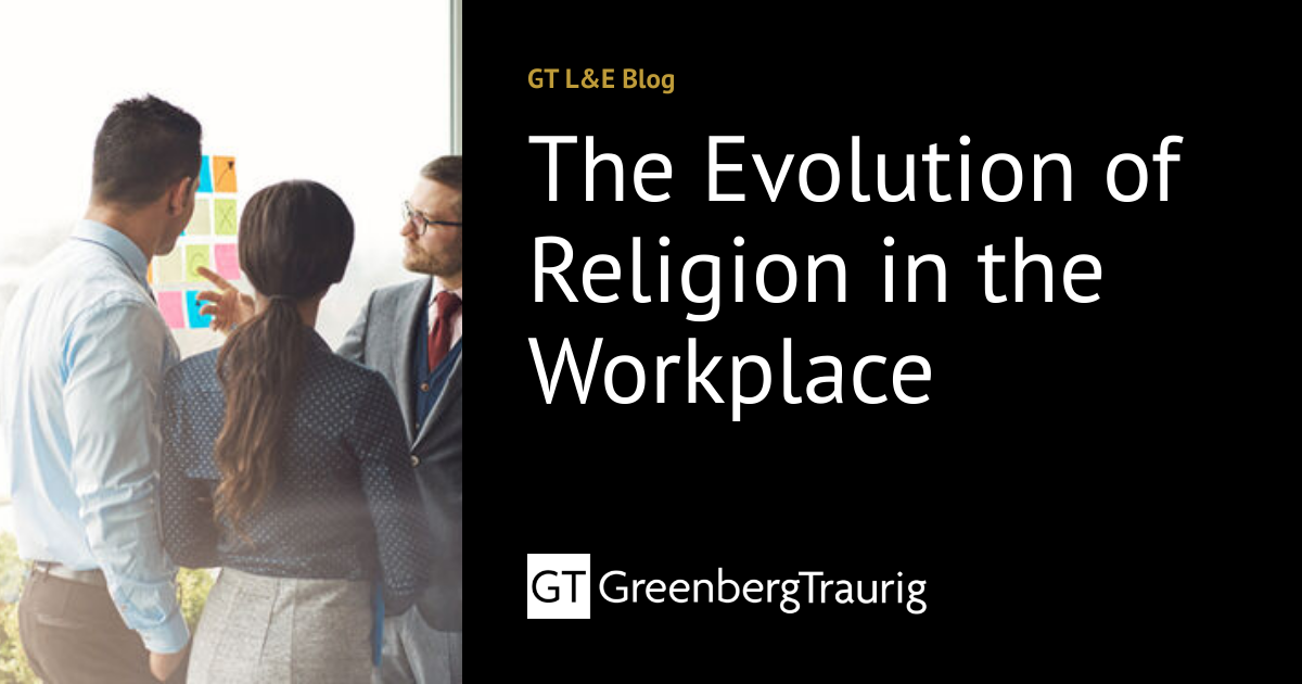 The Evolution of Religion in the Workplace | GT L&E Blog