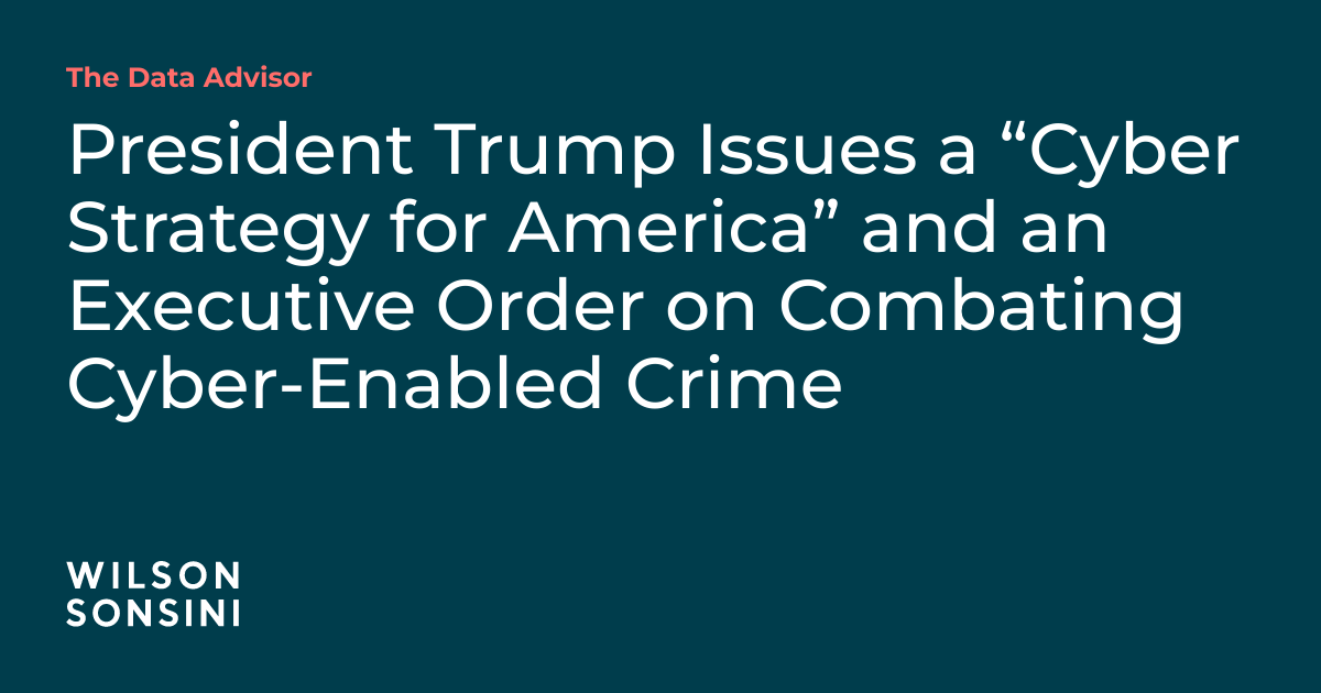 President Trump Issues a “Cyber Strategy for America” and an Executive ...