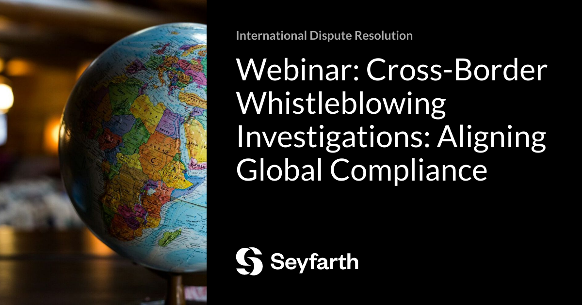 Webinar: Cross-Border Whistleblowing Investigations: Aligning Global ...