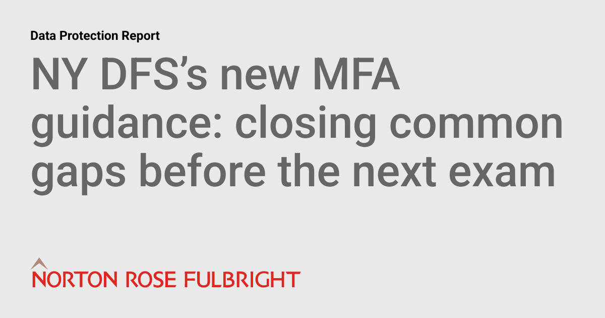 NY DFS’s new MFA guidance: closing common gaps before the next exam ...