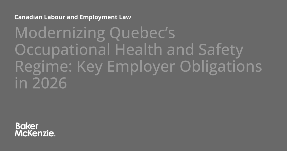 Modernizing Quebec’s Occupational Health and Safety Regime: Key ...