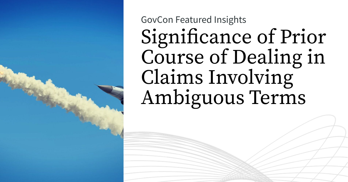 Significance of Prior Course of Dealing in Claims Involving Ambiguous ...