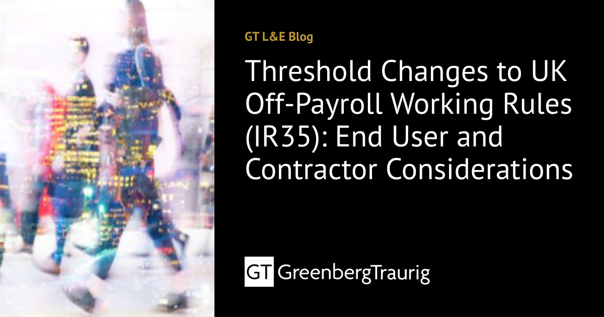 Threshold Changes to UK Off-Payroll Working Rules (IR35): End User and ...