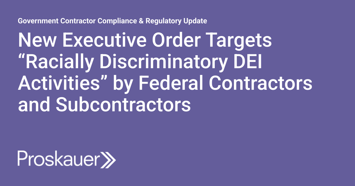 New Executive Order Targets “Racially Discriminatory DEI Activities” by ...