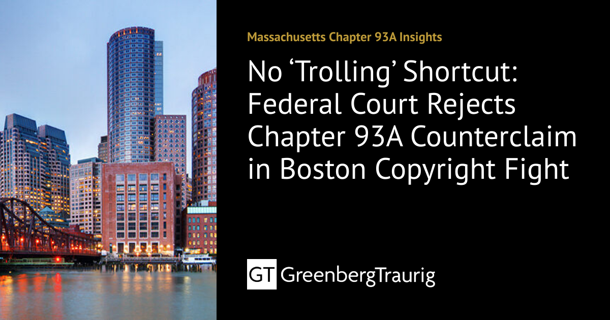 No ‘Trolling’ Shortcut: Federal Court Rejects Chapter 93A Counterclaim ...
