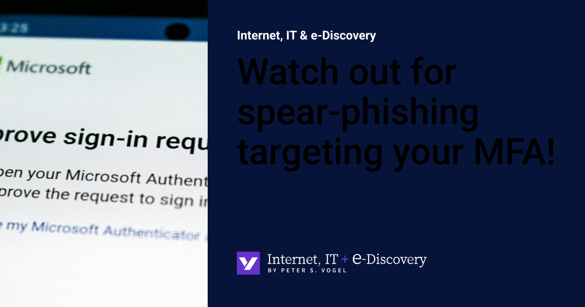 Watch out for spear-phishing targeting your MFA! | Internet, IT & e ...