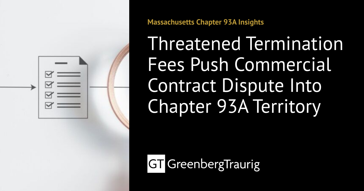 Threatened Termination Fees Push Commercial Contract Dispute Into ...