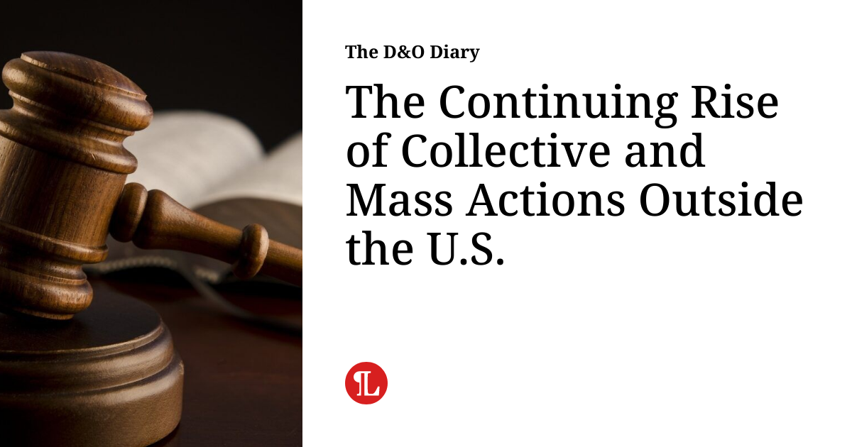 The Continuing Rise of Collective and Mass Actions Outside the U.S ...