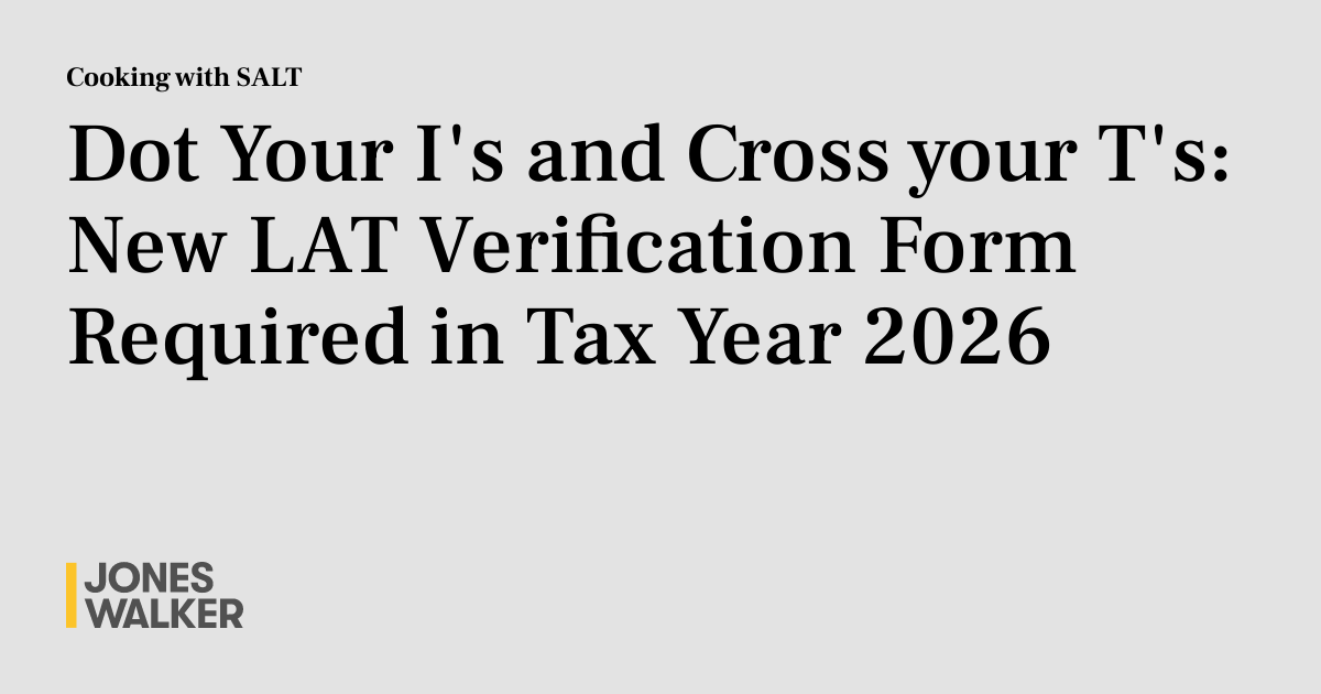 Dot Your I's and Cross your T's: New LAT Verification Form Required in ...