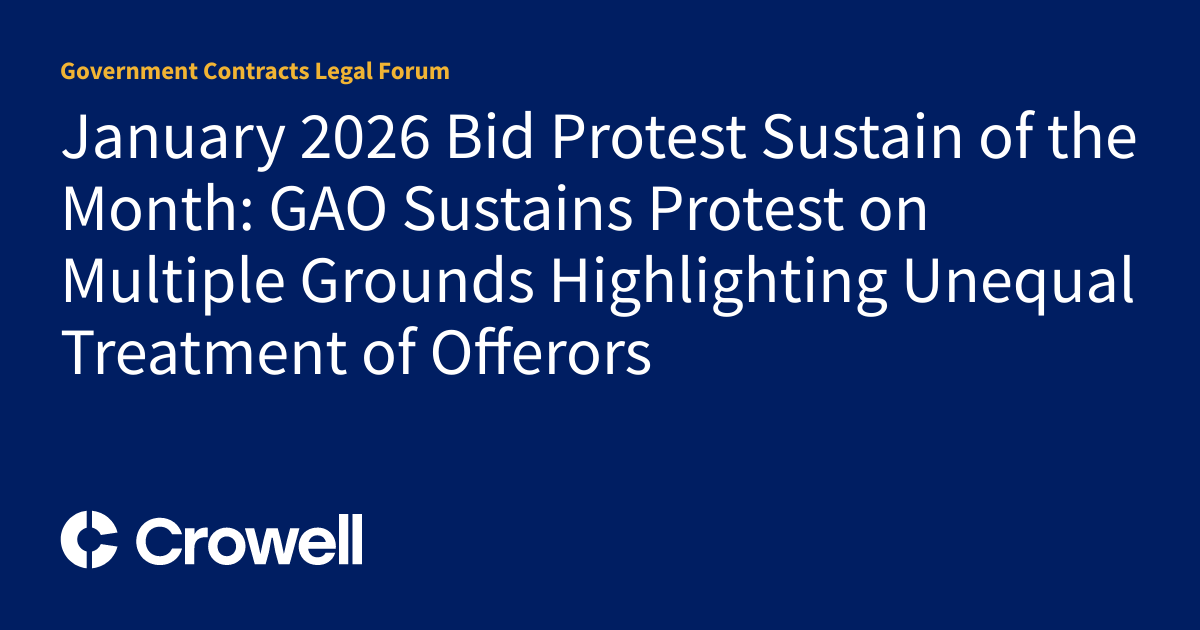 January 2026 Bid Protest Sustain of the Month: GAO Sustains Protest on ...