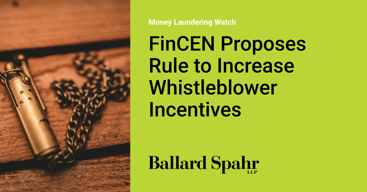 FinCEN Proposes Rule to Increase Whistleblower Incentives | Money ...