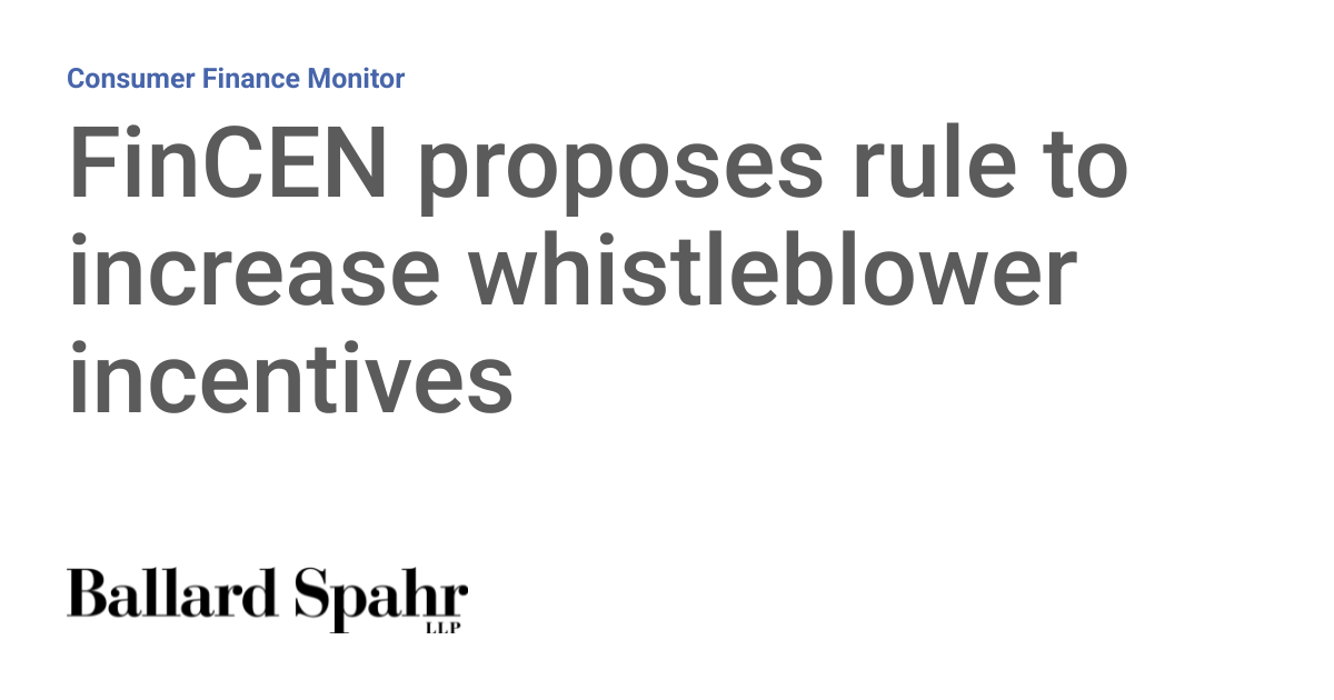 FinCEN proposes rule to increase whistleblower incentives | Consumer ...