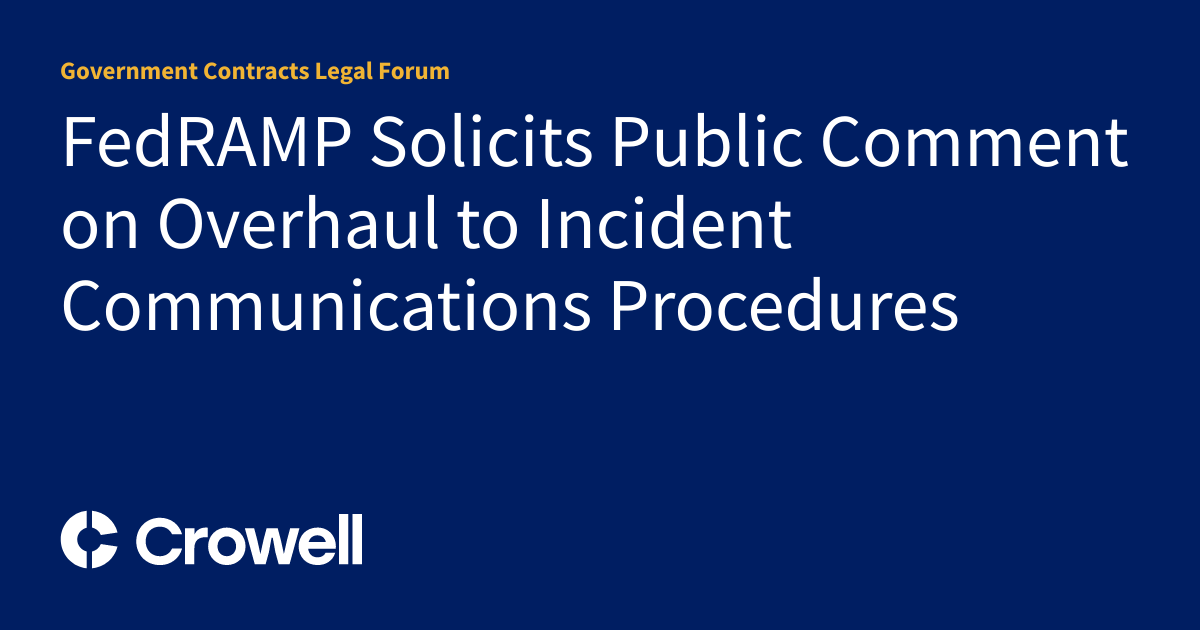 FedRAMP Solicits Public Comment on Overhaul to Incident Communications ...