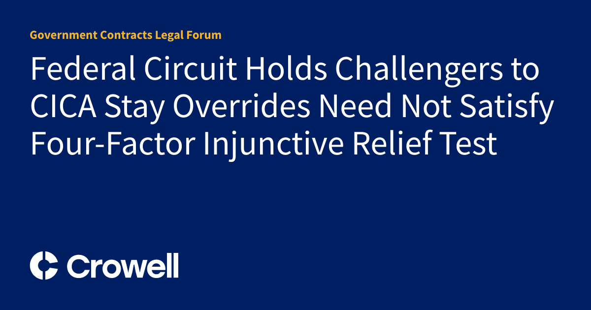 Federal Circuit Holds Challengers to CICA Stay Overrides Need Not ...