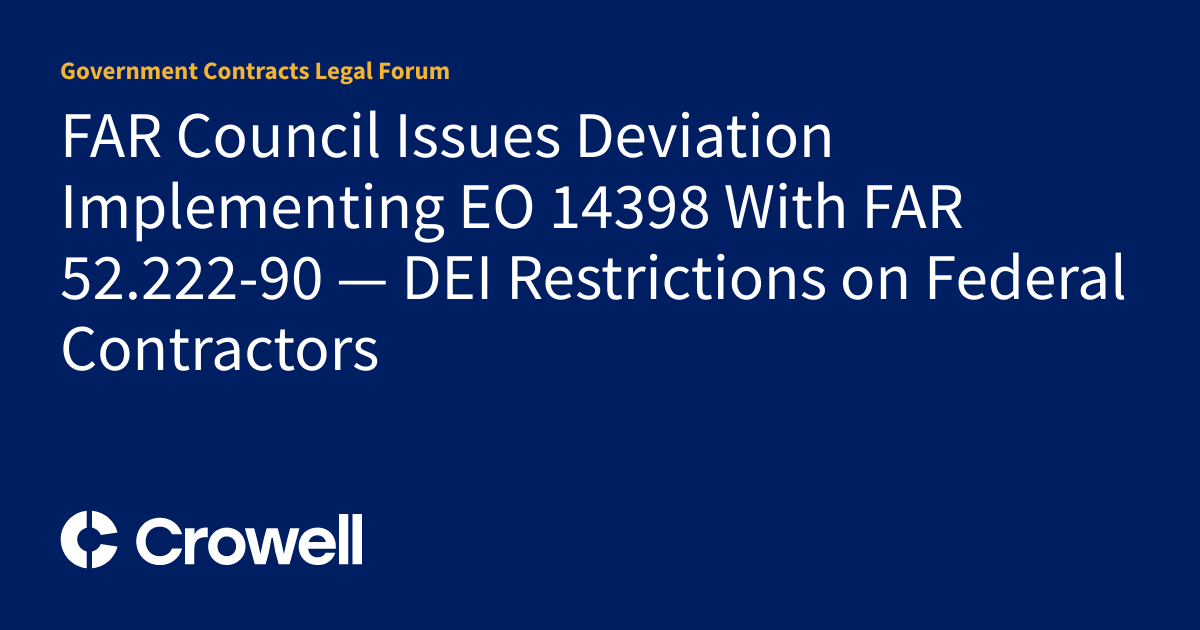 FAR Council Issues Deviation Implementing EO 14398 With FAR 52.222-90 ...