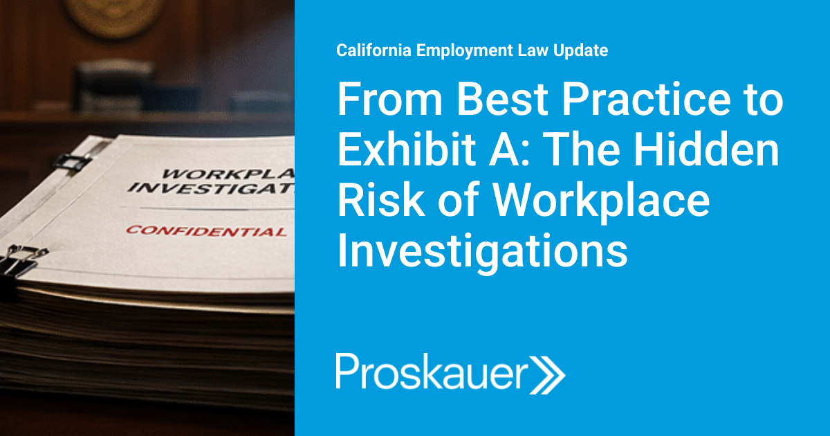 From Best Practice to Exhibit A: The Hidden Risk of Workplace ...