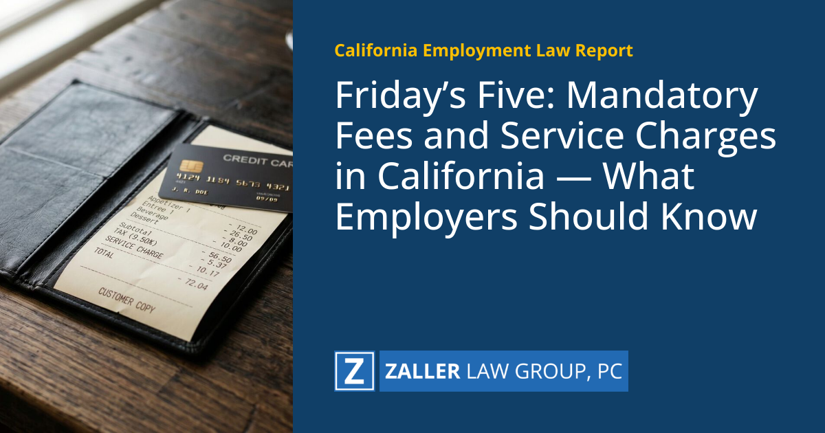 Friday’s Five: Mandatory Fees and Service Charges in California — What ...