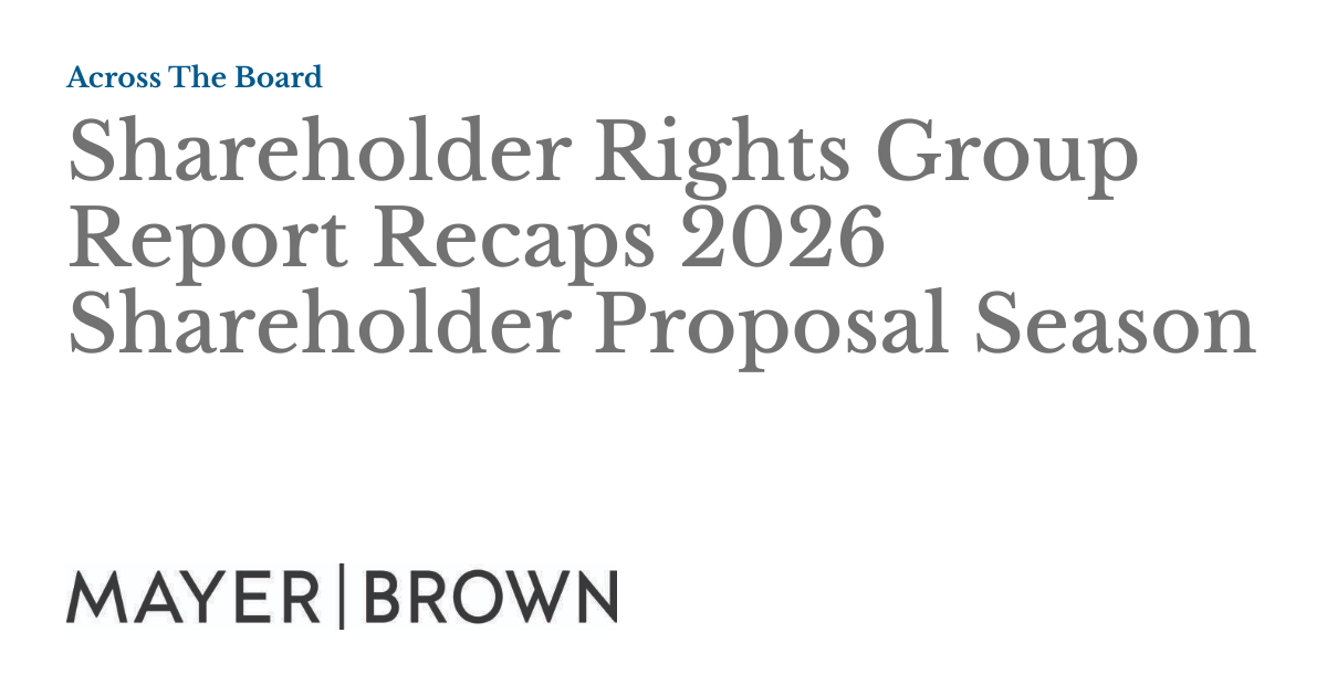 Shareholder Rights Group Report Recaps 2026 Shareholder Proposal Season ...