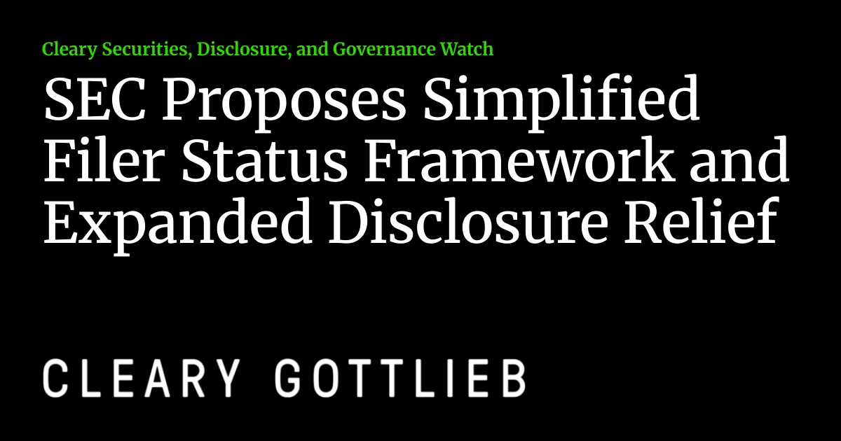 SEC Proposes Simplified Filer Status Framework and Expanded Disclosure ...