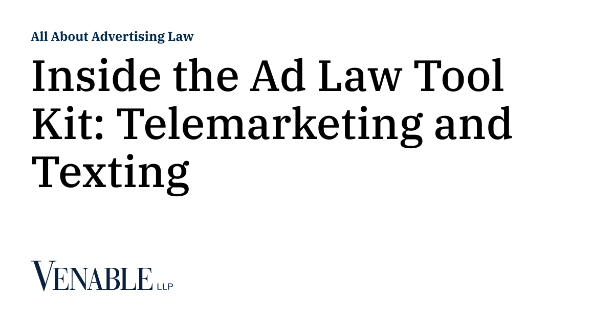 Inside the Ad Law Tool Kit: Telemarketing and Texting | All About ...